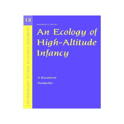 【预售】An Ecology of High-Altitude Infancy: A Biocultural