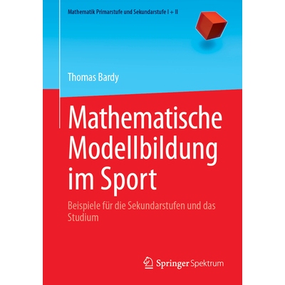 预订 Mathematische Modellbildung im Sport Beispiele für die Sekundarstufen und das Studium 9783662693421