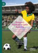 【预订】Women’s Football in Latin America: Social Challenges and Historica 9783031079757
