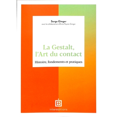 预订 La Gestalt, l’art du contact : histoire, fondements et pratiques 格式塔，接触的艺术：历史、基础和实践: 97827296237