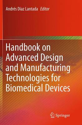 【预订】Handbook on Advanced Design and Manufacturing Technologies for Biomedical Devices