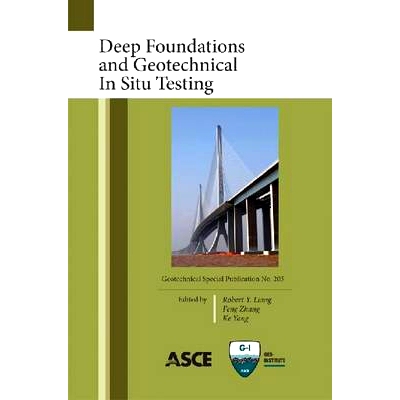 预订 Deep Foundations and Geotechnical In Situ Testing: Proceedings of the GeoShanghai 2010 International Conference, Ju