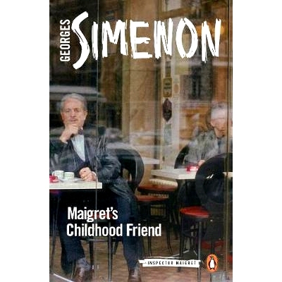 预订 Maigret’s Childhood Friend: Inspector Maigret #69 梅格雷的童年朋友：督军梅格雷: 9780241304235