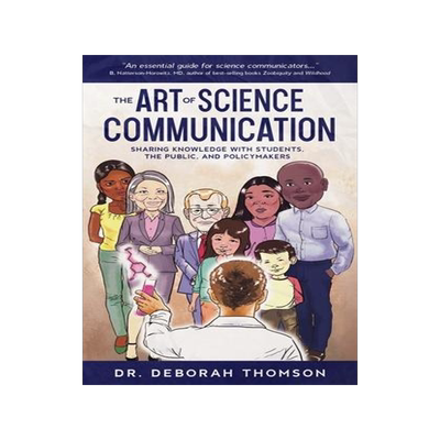 [预订]The Art of Science Communication: Sharing Knowledge with Students, the Public, and Policymakers 9781737199816