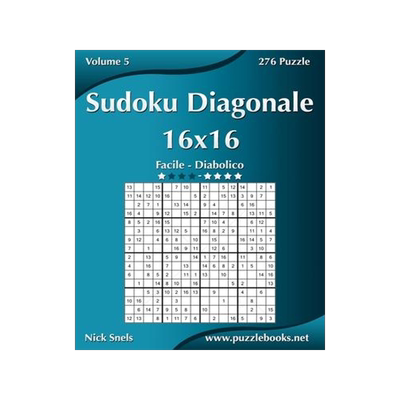 [预订]Sudoku Diagonale 16x16 - Da Facile a Diabolico - Volume 5 - 276 Puzzle 9781511514088