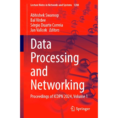 预订 Data Processing and Networking: Proceedings of ICDPN 2024, Volume 1 数据处理与联网国际会议 2024 / 会议录 第1卷: 978
