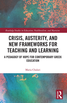 【预订】Crisis, Austerity, and New Frameworks for Teaching and Learning 9780367728694