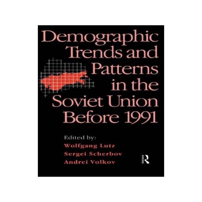 预订 Demographic Trends and Patterns in the Soviet Union Before 1991