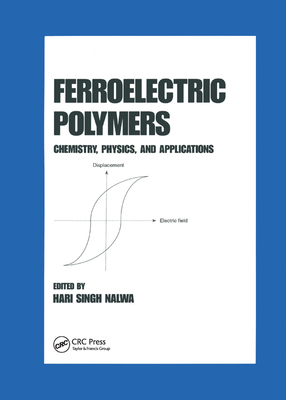 【预订】Ferroelectric Polymers: Chemistry: Physics, and Applications