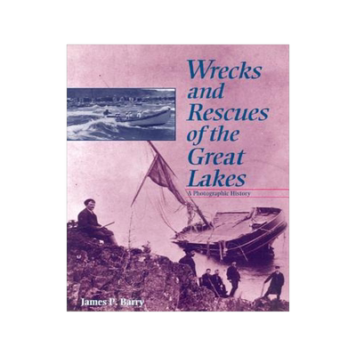 预订 Wrecks and Rescues of the Great Lakes: A Photographic History
