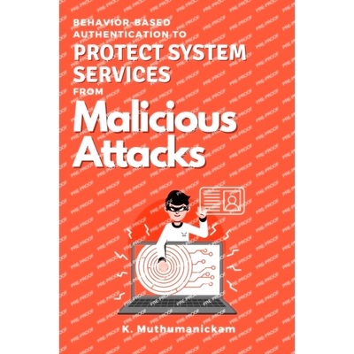 预订 Behavior-based Authentication to Protect System Services From Malicious Attacks: 9783771039349