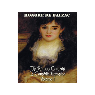 [预订]The Human Comedy, La Comedie Humaine, Volume 1: Father Goriot, the Chouans, Episode Under the Terror 9781781393857