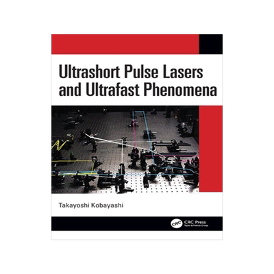 [预订]Ultrashort Pulse Lasers and Ultrafast Phenomena