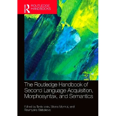 预订 The Routledge Handbook of Second Language Acquisition, Morphosyntax, and Semantics Routledge *语言习得、形态语法