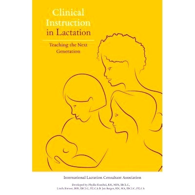 预订 Clinical Instruction in Lactation: Teaching the Next Generation: 9781939807946