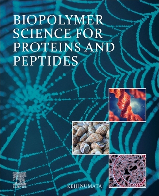 【预订】Biopolymer Science for Proteins and Peptides 9780128205556
