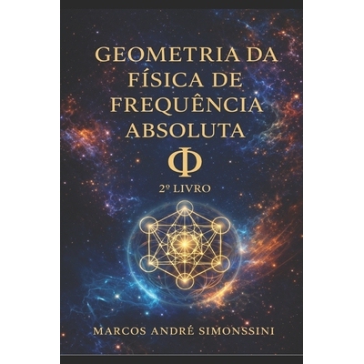 预订 Geometria da Física de Frequência Absoluta: Geometria: 9798241846174