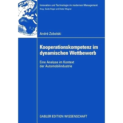 预订 Kooperationskompetenz im dynamischen Wettbewerb: Eine Analyse im Kontext der Automobilindustrie: 9783834913623