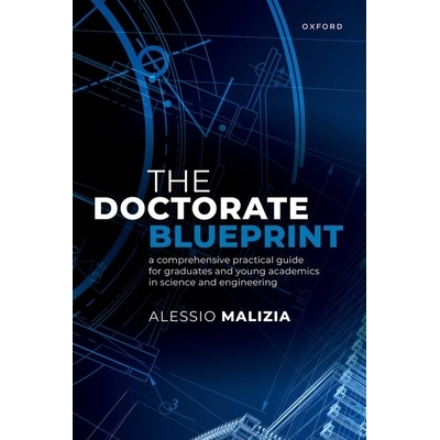 预订 The Doctorate Blueprint A Comprehensive Practical Guide for Graduates and Young Academics in Science and Engineerin