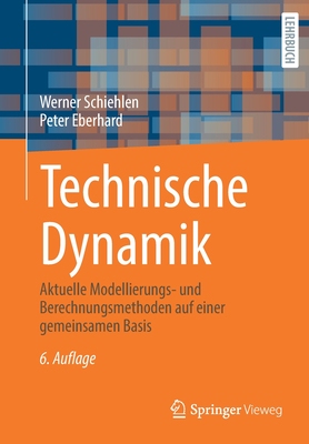预订 Technische Dynamik: Aktuelle Modellierungs- Und Berechnungsmethoden Auf Einer Gemeinsamen Basis