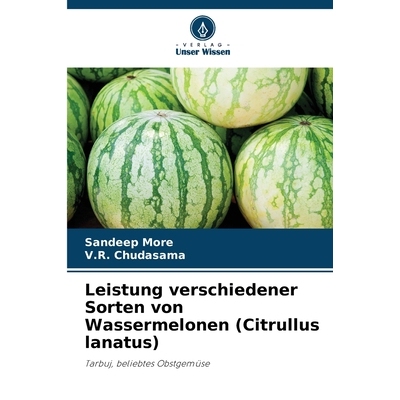 预订 Leistung verschiedener Sorten von Wassermelonen (Citrullus lanatus): Tarbuj, beliebtes Obstgemüse. DE: 97862094857