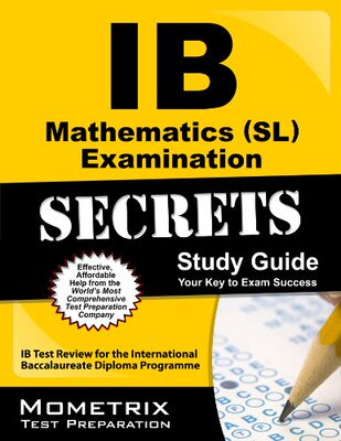 【预售】IB Mathematics (SL) Examination Secrets Study Guide: IB Test Review for the International Baccalaureate Di...