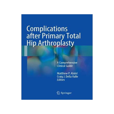 预订 Complications after Primary Total Hip Arthroplasty