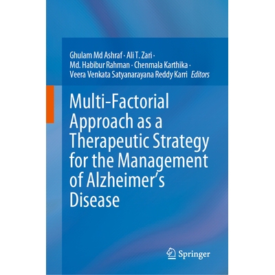预订 Multi-Factorial Approach as a Therapeutic Strategy for the Management of Alzheimer’s Disease 阿尔茨海默病管理治疗