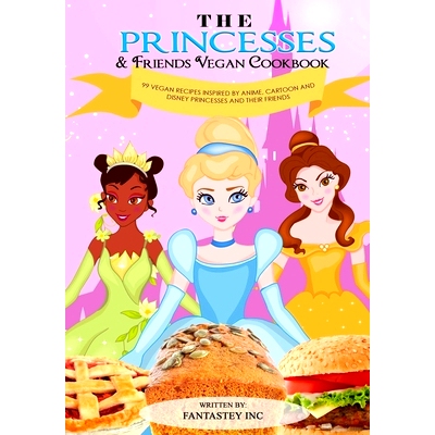 预订 The Princesses & Friends Vegan Cookbook: 9781777643232