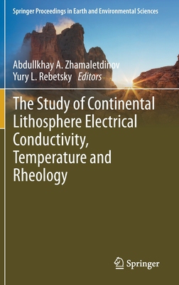 【预订】The Study of Continental Lithosphere Electrical Conductivity, Temperature and Rheology