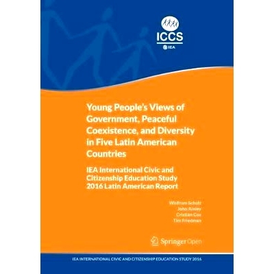 预订 Young People’s Views of Government, Peaceful Coexistence, and Diversity in Five Latin American Countries: IEA Inte