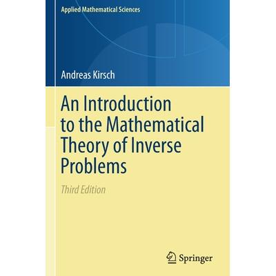 现货 An Introduction to the Mathematical Theory of Inverse Problems反问题数学理论导论 第3版: 9783030633455