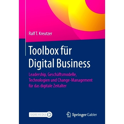 预订 Toolbox für Digital Business: Leadership, Geschäftsmodelle, Technologien und Change-Management für das digitale