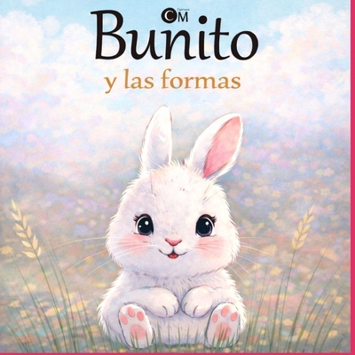 预订 Bunito y las formas: Libro educativo para aprender las formas de 1 a 3 años 9798246293416