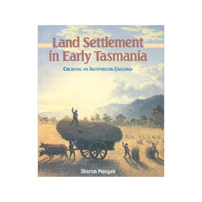 【预售】Land Settlement in Early Tasmania: Creating an