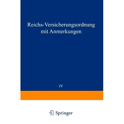预订 Reichs-Versicherungsordnung mit Anmerkungen: Band IV Invalidenversicherung: 9783662231197