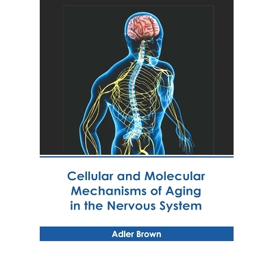 预订 Cellular and Molecular Mechanisms of Aging in the Nervous System