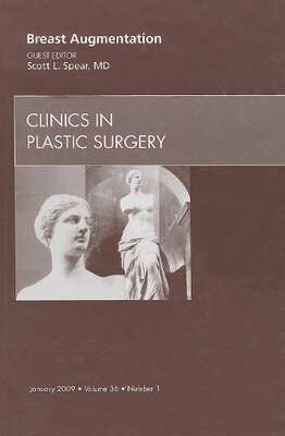 【预订】Breast Augmentation, An Issue of Clinics in Plastic Surgery