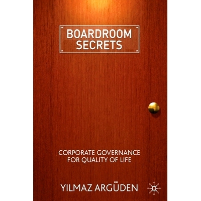 预订 Boardroom Secrets: Corporate Governance for Quality of Life: 9781349311712