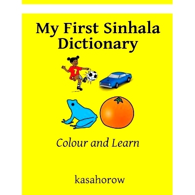预订 My First Sinhala Dictionary: Colour and Learn: 9781522915157
