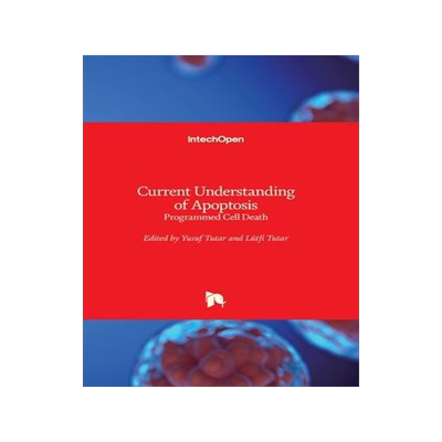 [预订]Current Understanding of Apoptosis - Programmed Cell Death 9781789235005