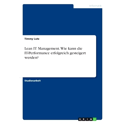 预订 Lean IT Management. Wie kann die IT-Performance erfolgreich gesteigert werden?: 9783346357731