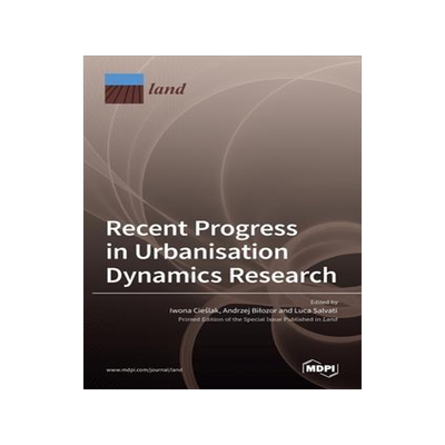[预订]Recent Progress in Urbanisation Dynamics Research 9783036530239