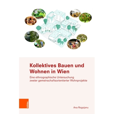 预订 Kollektives Bauen und Wohnen in Wien: Eine ethnographische Untersuchung zweier gemeinschaftsorientierter Wohnprojek