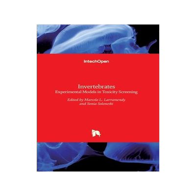 [预订]Invertebrates - Experimental Models in Toxicity Screening 9789535122463