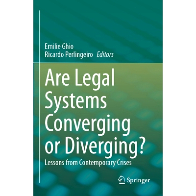 预订 Are Legal Systems Converging or Diverging?: Lessons from Contemporary Crises 法律制度是趋同还是分化？当代危机的教训
