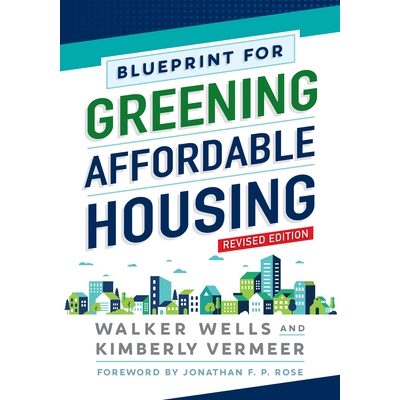 预订 Blueprint for Greening Affordable Housing, Revised Edition 绿化经济适用住房蓝图，修订版: 9781642830385