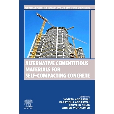 预订 Alternative Cementitious Materials for Self-Compacting Concrete: 9780323951395