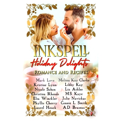预订 Inkspell Holiday Delights: Romance and Recipes: 9781953335821