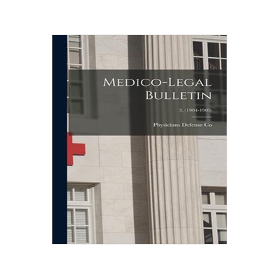 [预订]Medico-legal Bulletin; 3, (1904-1905) 9781013957246